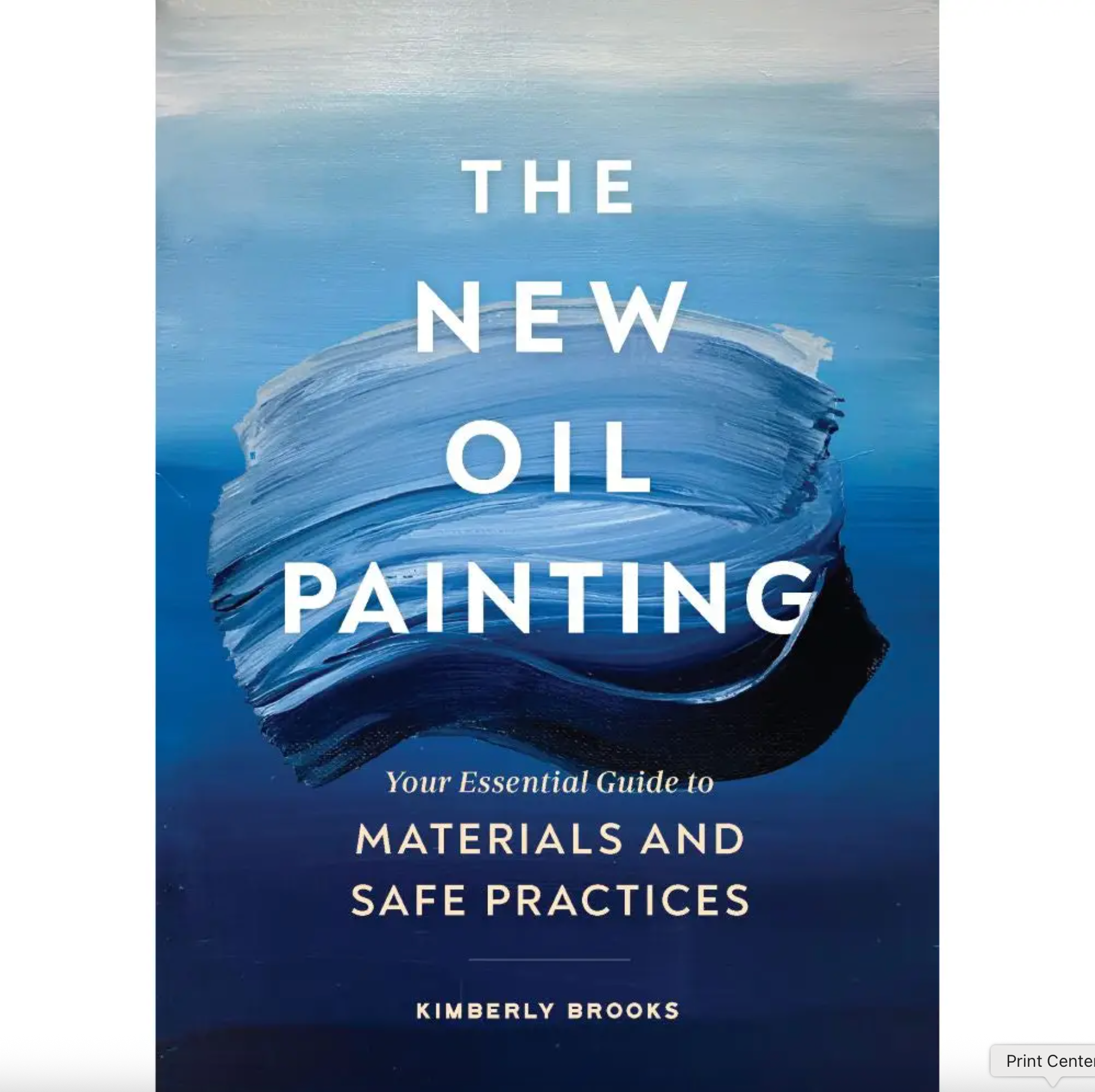 The New Oil Painting: Your Essential Guide to Materials and Safe ...